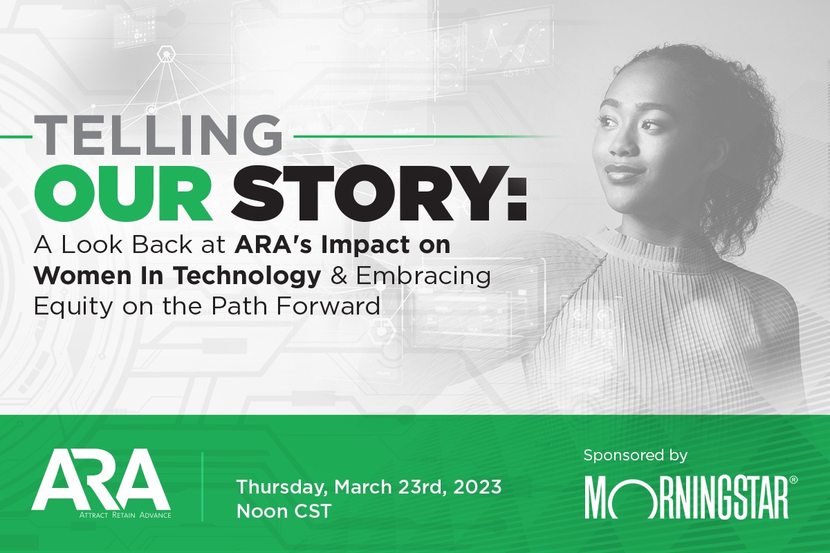 Telling Our Story: A Look Back at ARA’s Impact on Women In Technology ...